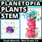 Planetopia Plants STEM Challenge - Feel Good Teaching