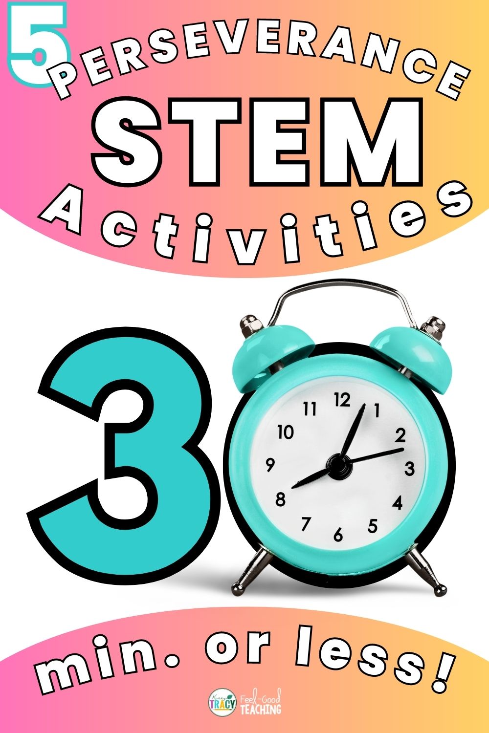 5 Ways to Teach Perseverance and Productive Failure in STEM - Feel Good ...