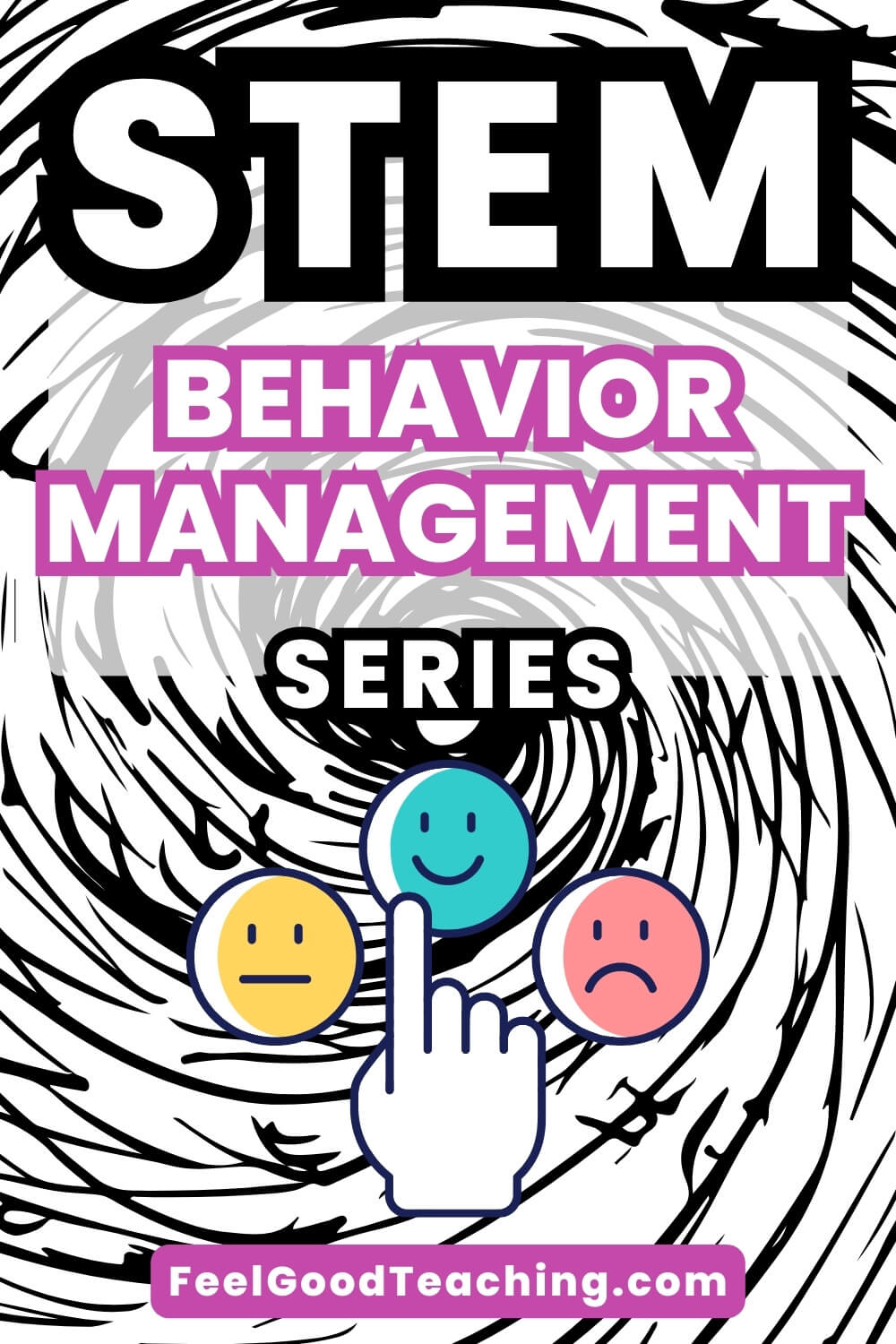 STEM Classroom Management - Behavior Series - Feel Good Teaching
